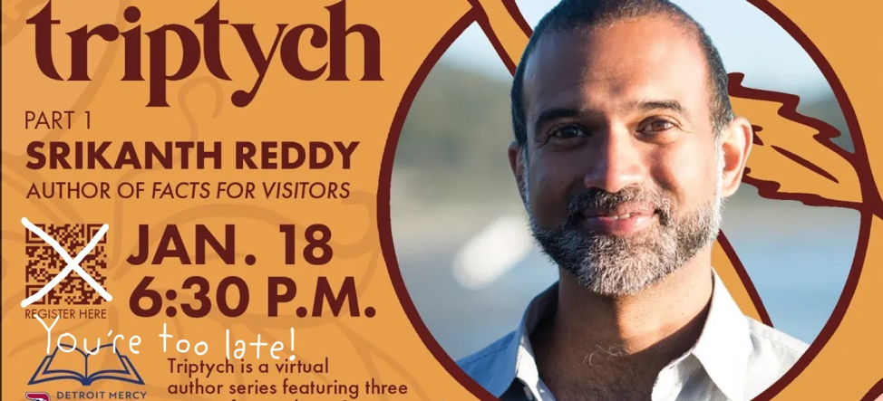 So, You Missed Triptych with Srikanth Reddy… – Between the Pages